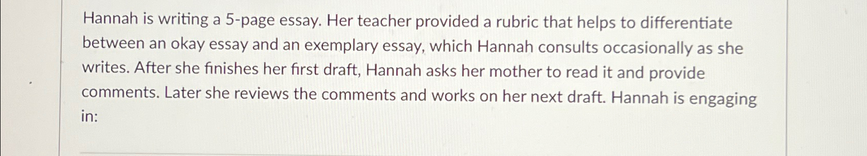 Solved Hannah is writing a 5-page essay. Her teacher | Chegg.com