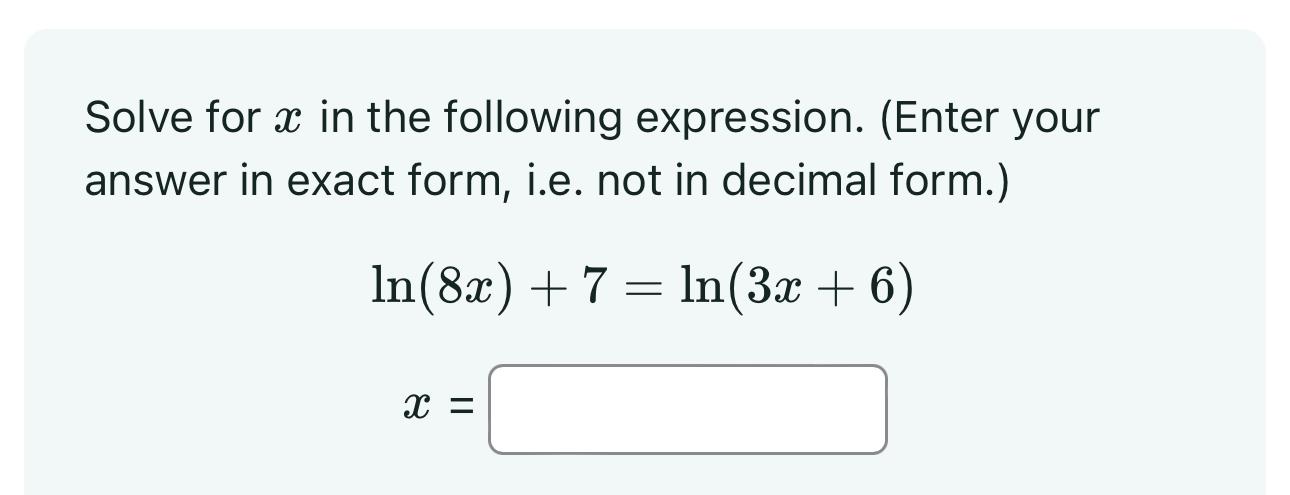Solved Solve for x ﻿in the following expression. (Enter your | Chegg.com