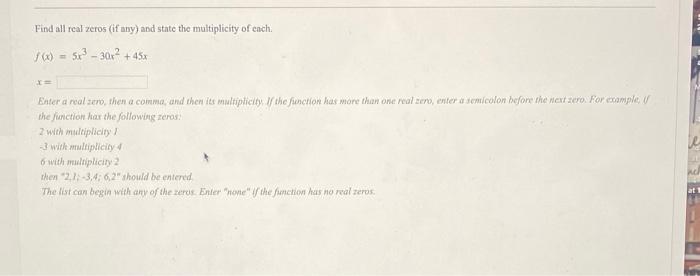 Solved Find all real zeros (if any) and state the | Chegg.com