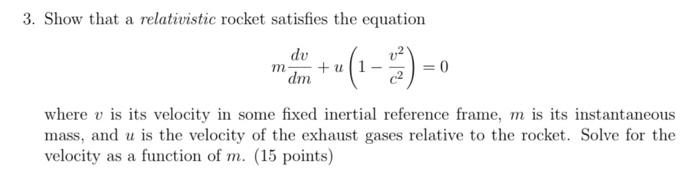 Solved 3. Show that a relativistic rocket satisfies the | Chegg.com