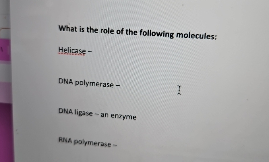 Solved What is the role of the following molecules:Helicase | Chegg.com
