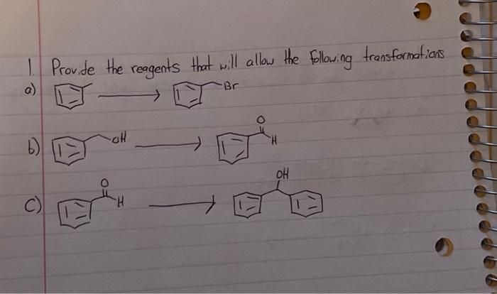 Solved 1. Provide the reagents that will allow the following | Chegg.com