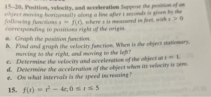 Solved 15-20. Position, velocity, and acceleration Suppose | Chegg.com