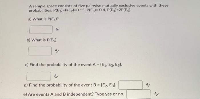 Solved A sample space consists of five pairwise mutually | Chegg.com