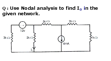 Solved Use Nodal analysis to find I0 in the given network. | Chegg.com