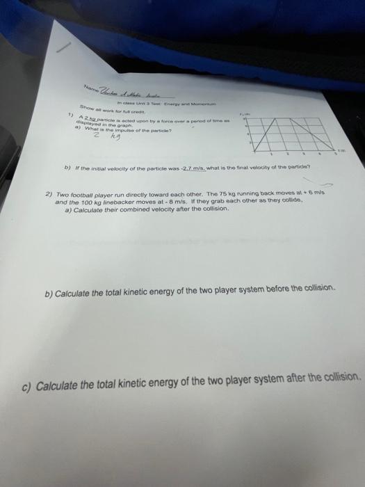 Solved a) What is whe impotse of the siarticin? kg b) If the | Chegg.com