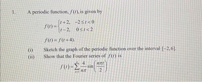 Solved A periodic function, f(t), is given by | Chegg.com