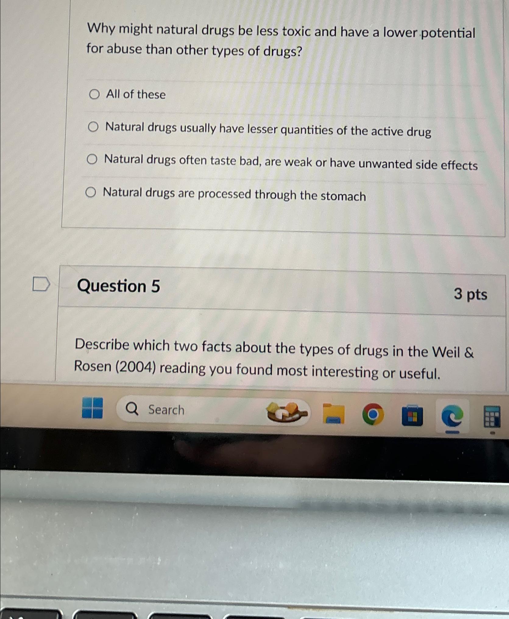 Solved Why might natural drugs be less toxic and have a | Chegg.com
