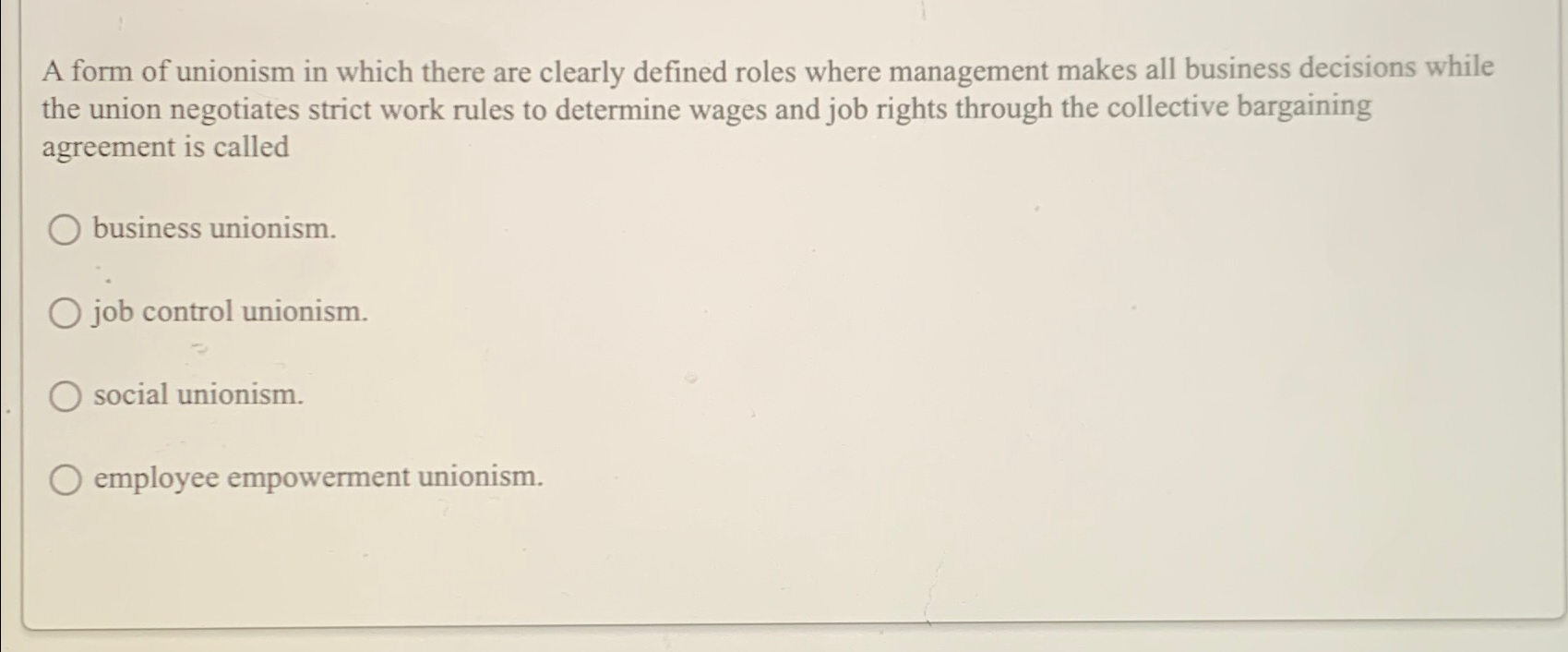 Solved A form of unionism in which there are clearly defined | Chegg.com