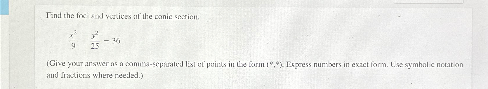 Solved Find the foci and vertices of the conic | Chegg.com