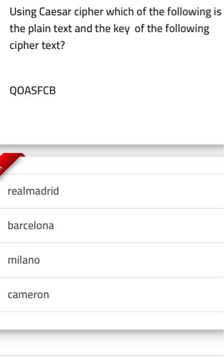 Solved Using Caesar cipher which of the following is the | Chegg.com