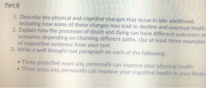 Solved Part B 1. Describe the physical and cognitive changes | Chegg.com