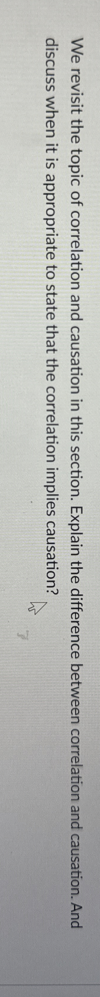 Solved We revisit the topic of correlation and causation in | Chegg.com