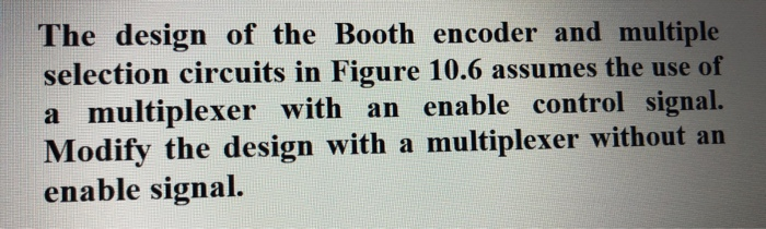 The design of the Booth encoder and multiple | Chegg.com