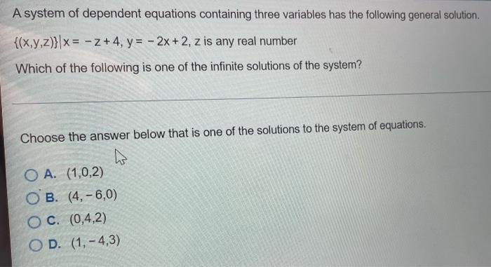 Solved A system of dependent equations containing three | Chegg.com