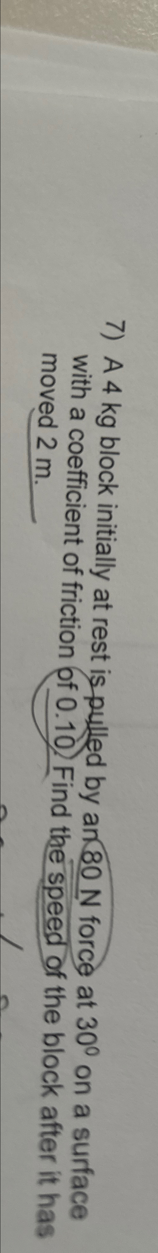 A 4kg ﻿block initially at rest is pulled by an 80N | Chegg.com