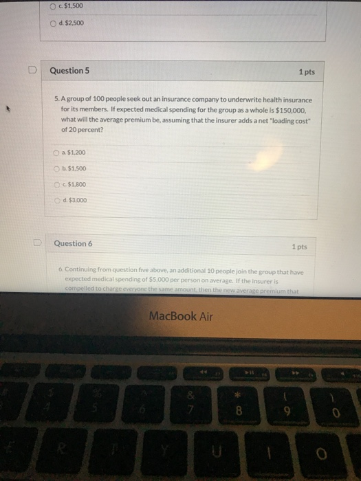 Solved O c $1,500 d. $2,500 D Question 5 1 pts 5. A group of | Chegg.com Solved O c $1,500 d. $2,500 D Question 5 1 pts 5. A group of | Chegg.com