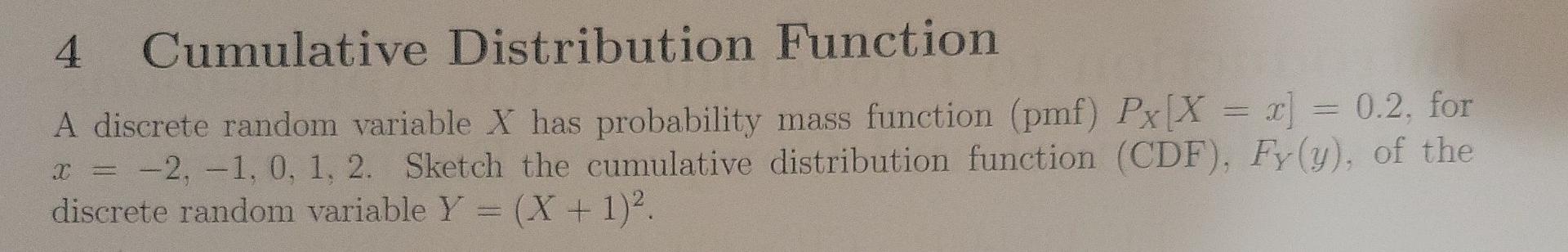 Solved 4 Cumulative Distribution Function A discrete random | Chegg.com