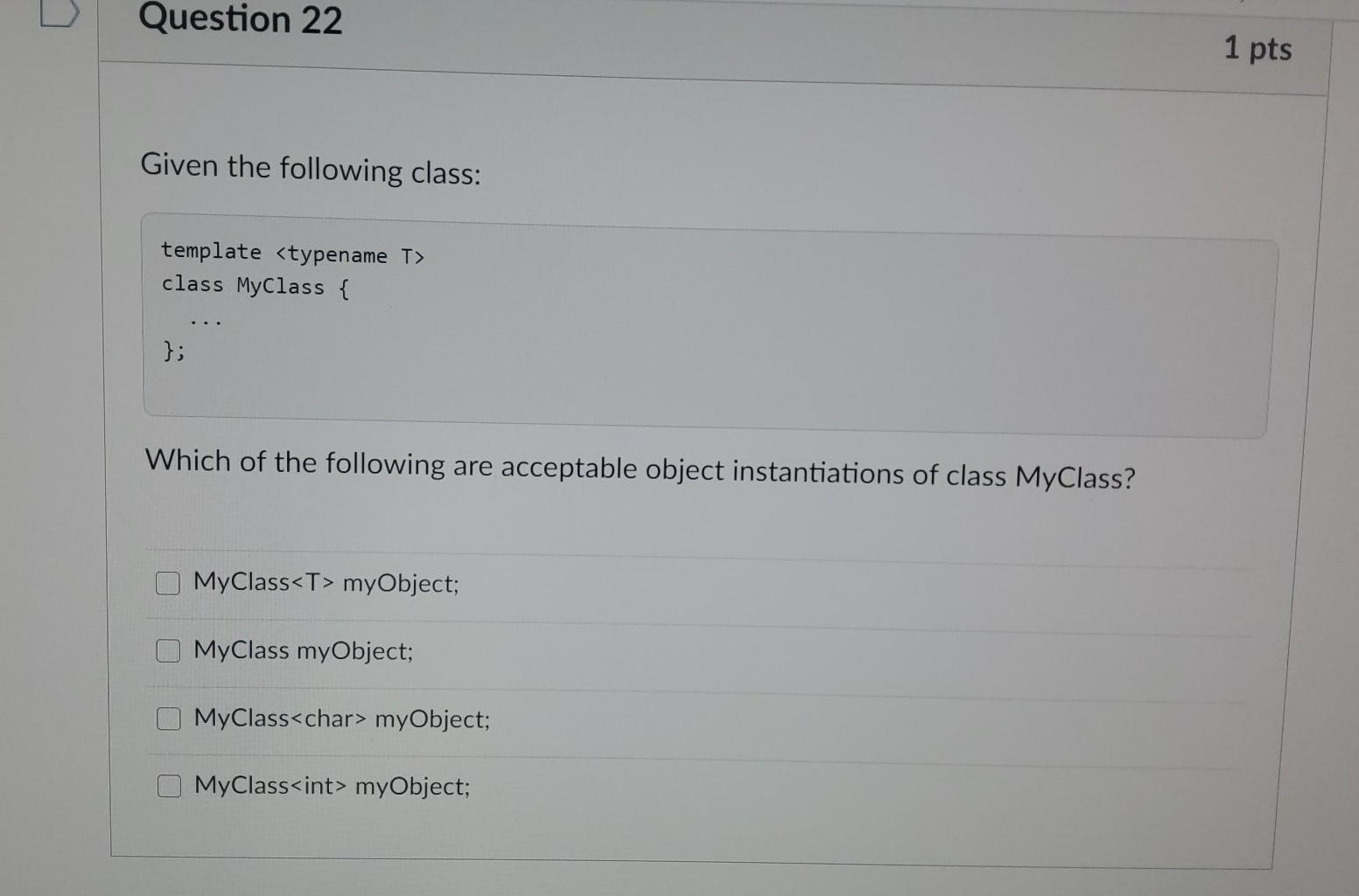 Solved Question 22 1 pts Given the following class: template | Chegg.com