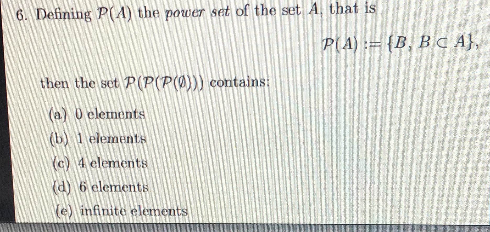 Solved Defining P(A) ﻿the power set of the set A, ﻿that | Chegg.com