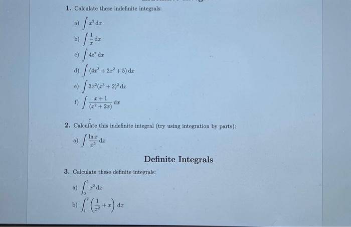 Solved 1. Calculate these indefinite integrals: a) ∫x2 dx b) | Chegg.com