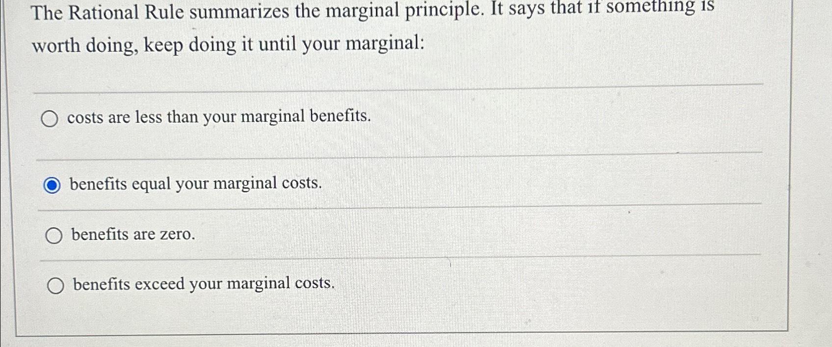 Solved The Rational Rule summarizes the marginal principle. | Chegg.com