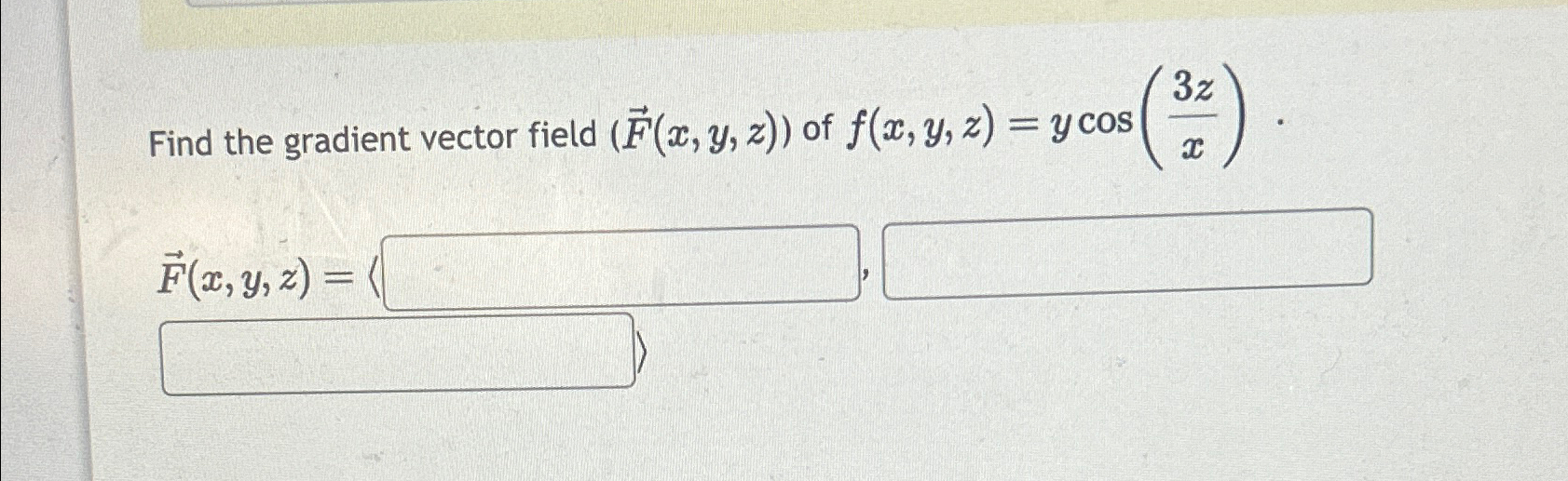 Solved Find the gradient vector field (vec(F)(x,y,z)) ﻿of | Chegg.com