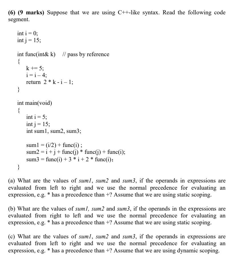 Solved (6) (9 marks) Suppose that we are using C++-like | Chegg.com