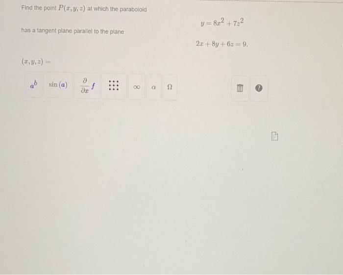 Solved Find the point P(x,y,z) at which the paraboloid has a | Chegg.com