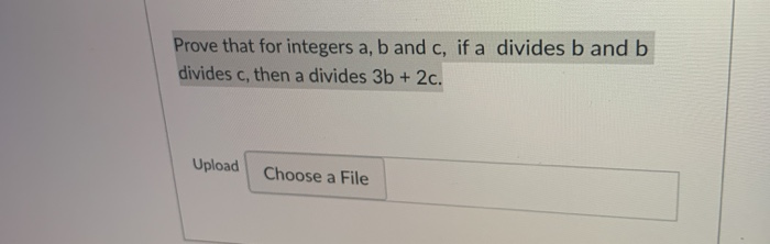 Solved Prove that for integers a, b and c, if a divides b | Chegg.com