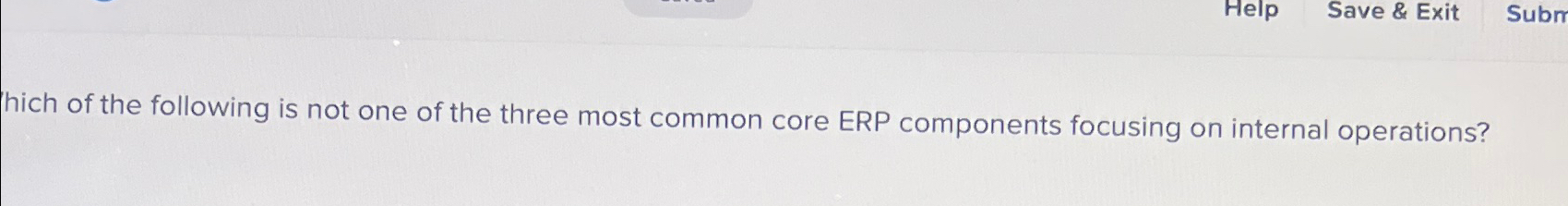 Solved hich of the following is not one of the three most | Chegg.com