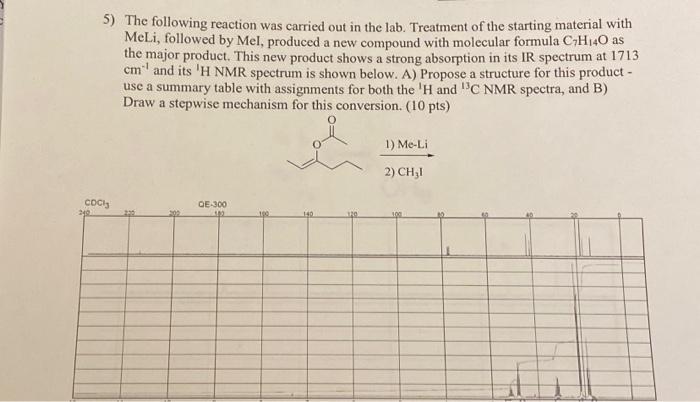 Solved 5) The following reaction was carried out in the lab. | Chegg.com