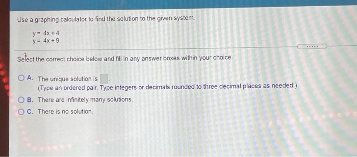 Solved Use a graphing calculator to find the solution to the | Chegg.com