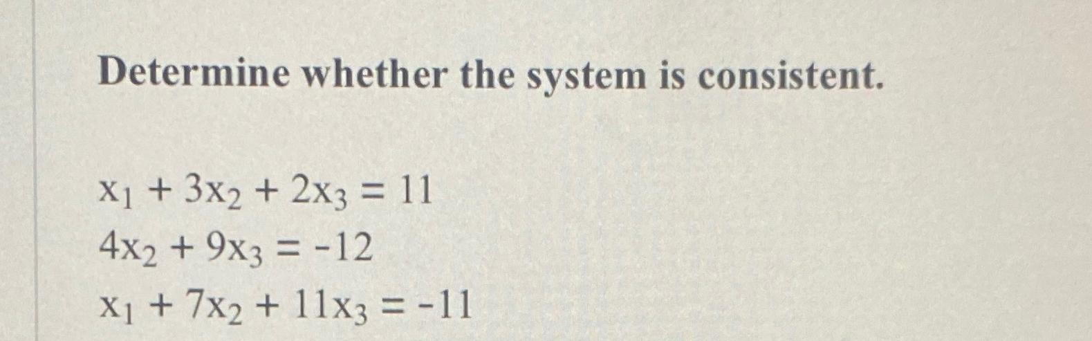 Solved Determine whether the system is | Chegg.com