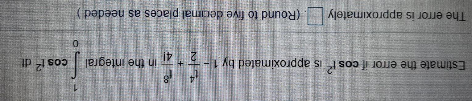 Solved 1 t8 Estimate the error if cost is approximated by 1 | Chegg.com