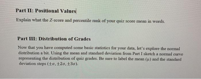 Solved Part II: Positional Values Explain what the Z-score | Chegg.com