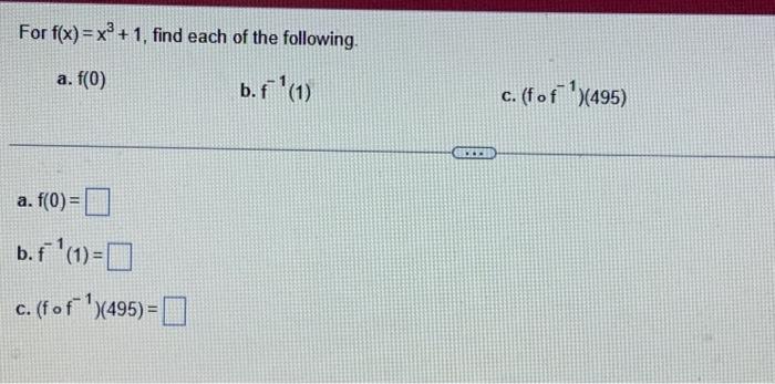 Solved For f(x)=x3+1, find each of the following a. f(0) b. | Chegg.com