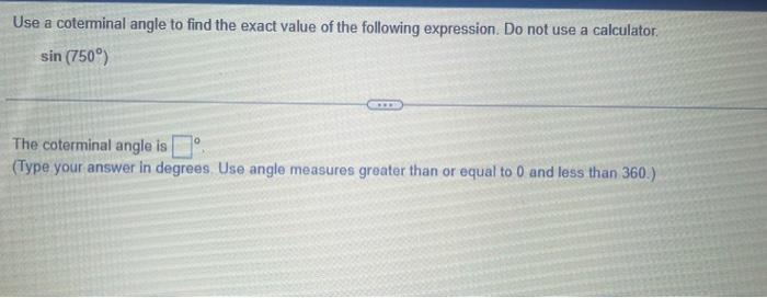 Solved Use a coterminal angle to find the exact value of the | Chegg.com