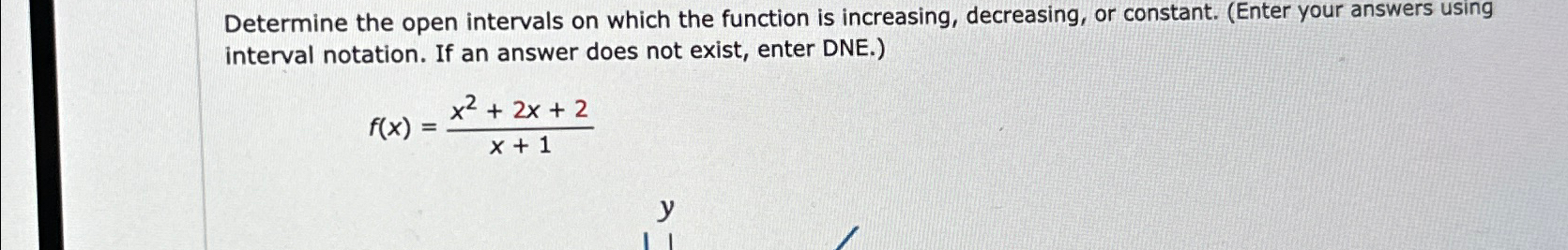 Solved Determine the open intervals on which the function is | Chegg.com
