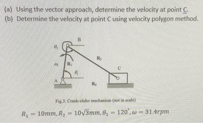 Solved (a) Using the vector approach, determine the velocity | Chegg.com
