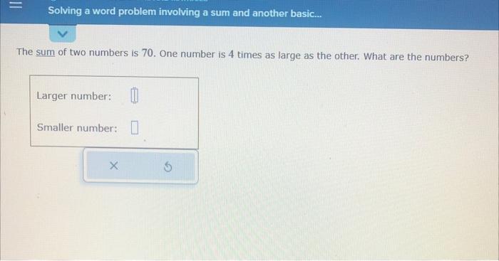 Solved The sum of two numbers is 70 . One number is 4 times | Chegg.com