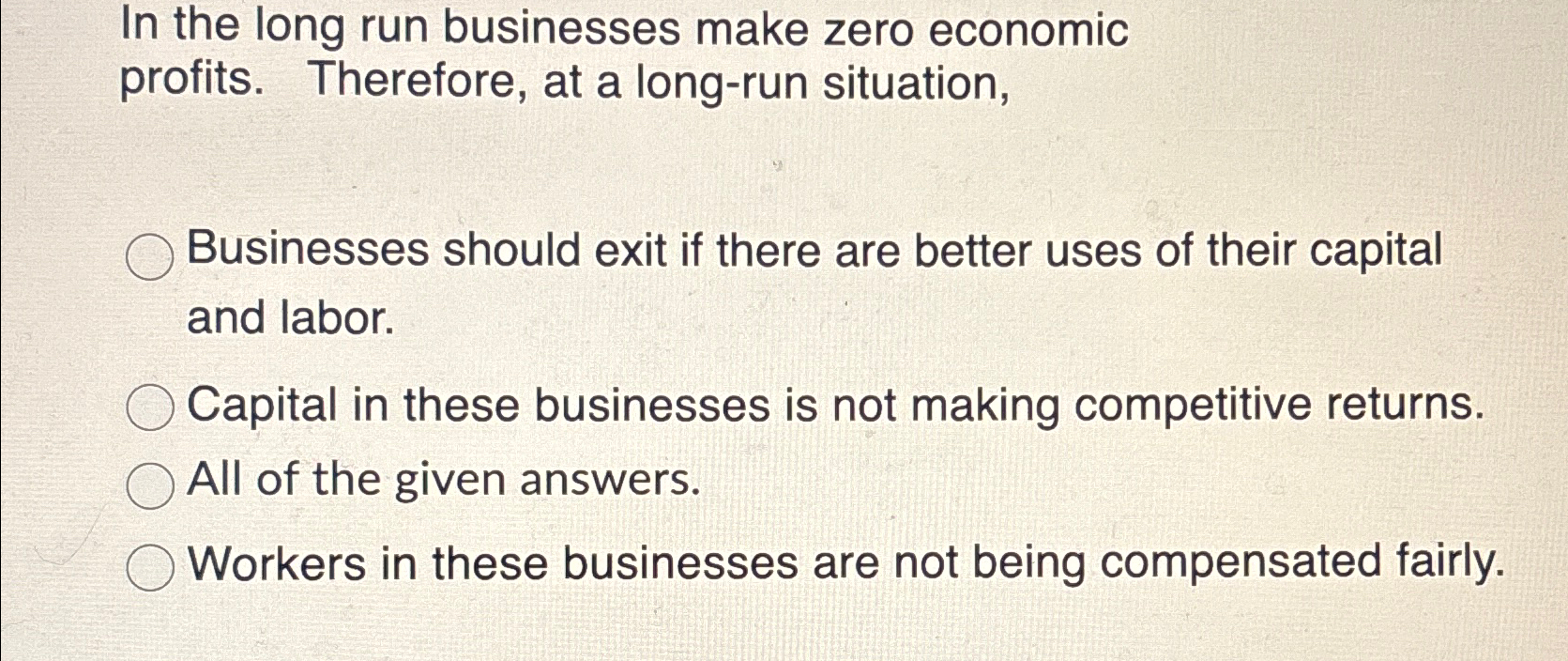 Solved In the long run businesses make zero economic | Chegg.com