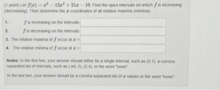 Solved (1 point) Let f(x)=x3−12x2+21x−10. Find the open | Chegg.com