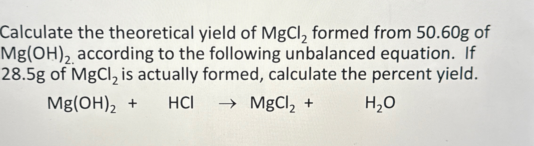 Solved Calculate the theoretical yield of MgCl2 ﻿formed from | Chegg.com