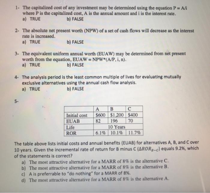 Solved 1- The capitalized cost of any investment may be | Chegg.com