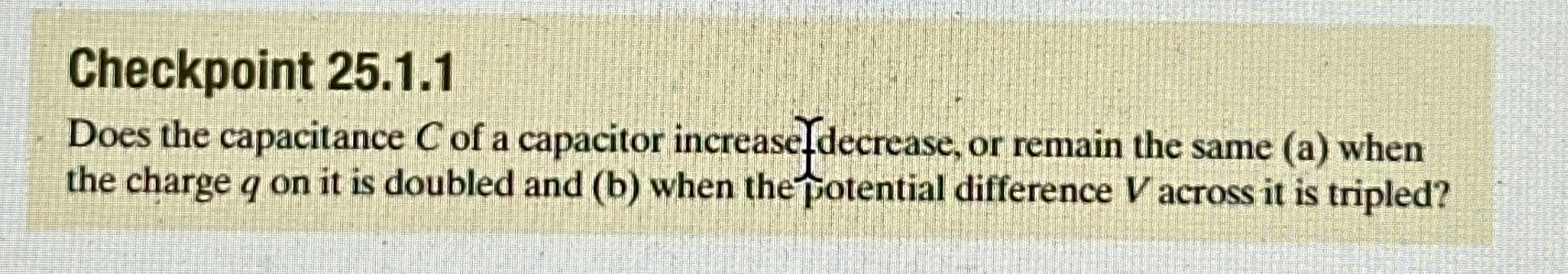 Solved Checkpoint 25.1.1Does the capacitance C ﻿of a | Chegg.com