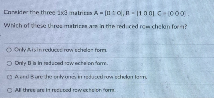 Solved Consider the three 1x3 matrices A = [0 1 0), B = [1 0 | Chegg.com