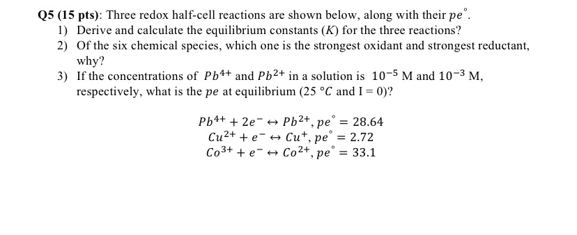 Solved Q5 (15 ﻿pts): Three redox half-cell reactions are | Chegg.com