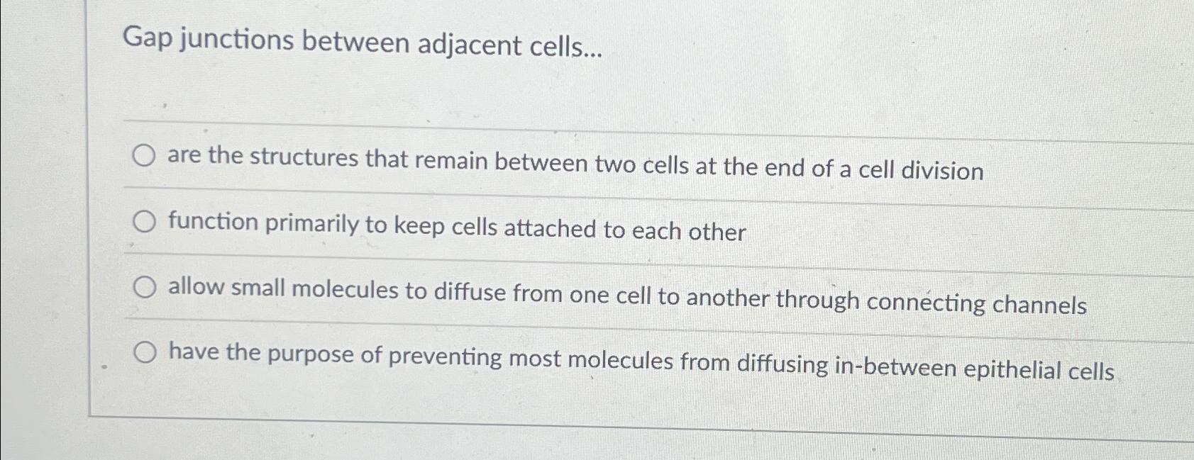 Solved Gap junctions between adjacent cells...are the | Chegg.com