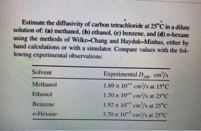 Solved Estimate the diffusivity of carbon tetrachloride at | Chegg.com